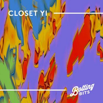 MIXED BY/ Closet Yi ~ Bolting Bits